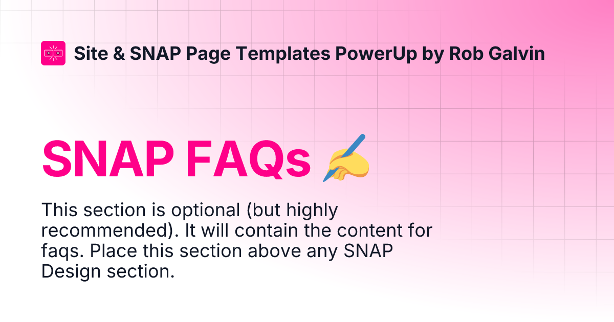 SNAP FAQs | Site & SNAP Page Templates PowerUp by Rob Galvin