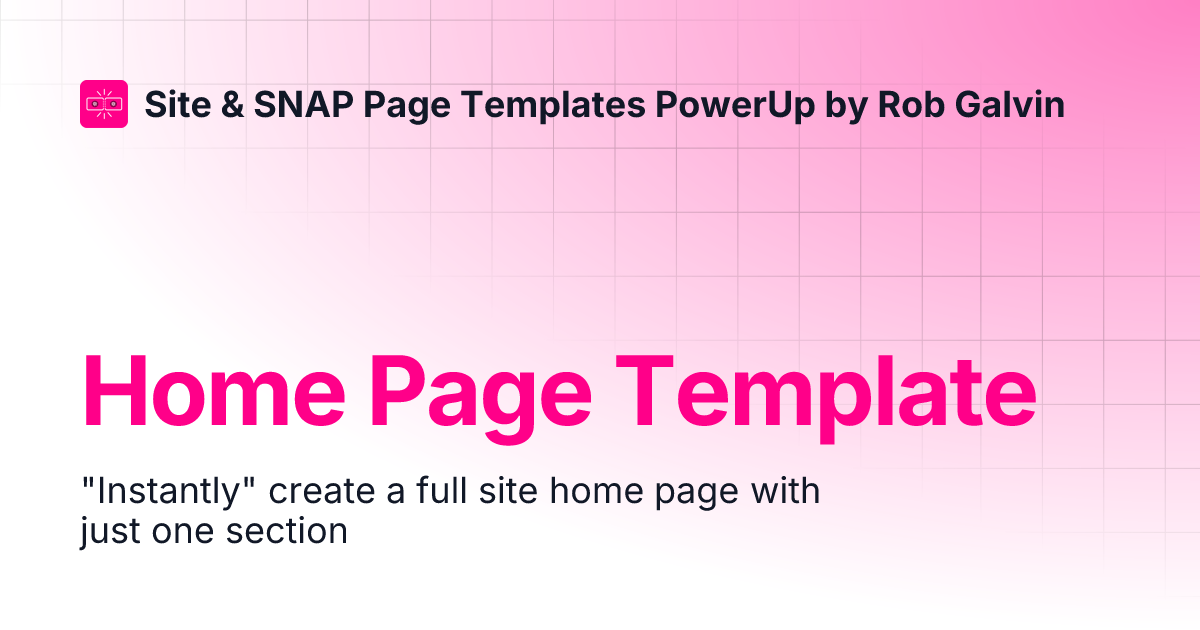 Home Page Template | Site & SNAP Page Templates PowerUp by Rob Galvin